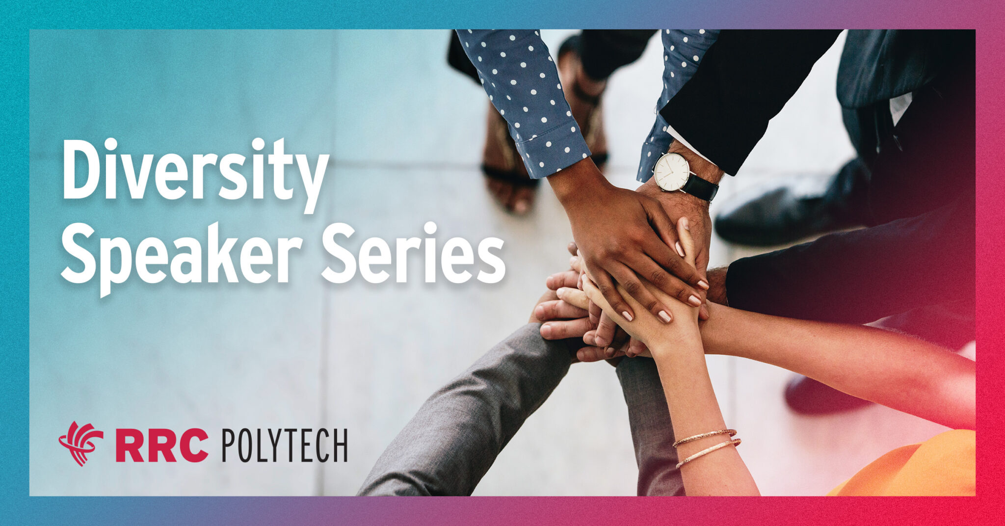 Recording Now Available: Diversity Speaker Series #3 : RRC Polytech: Equity, Diversity and ...