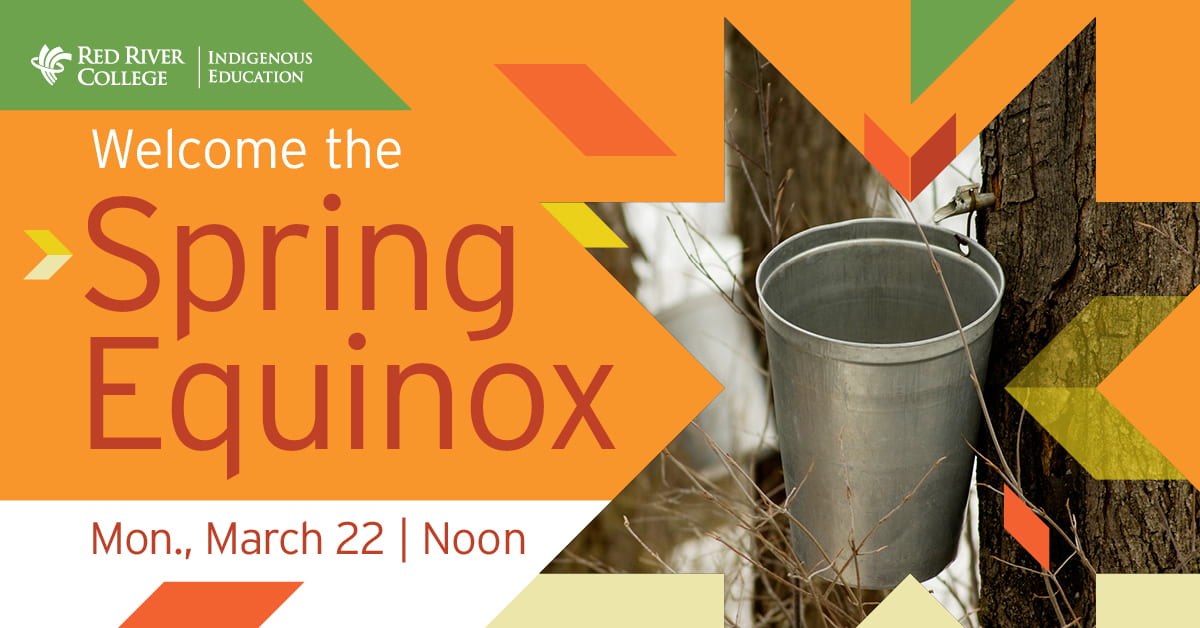 Spring Equinox Celebration : Red River College: Indigenous Education