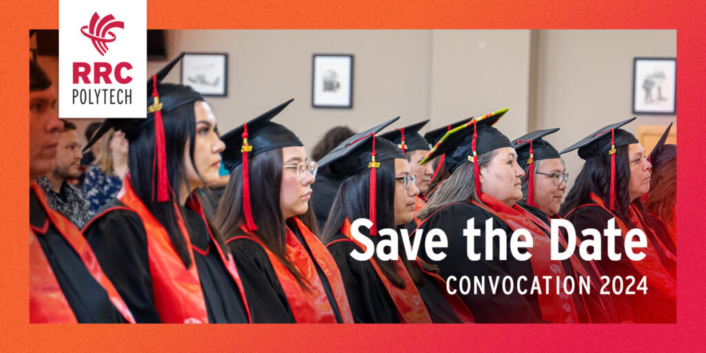 Interlake and Peguis – Fisher River Campus Spring 2024 Convocation ...