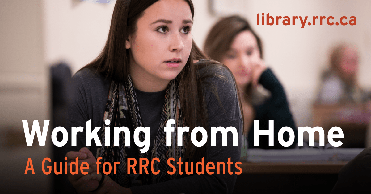 Working From Home Guide for RRC Students : RRC Polytech: Library and ...