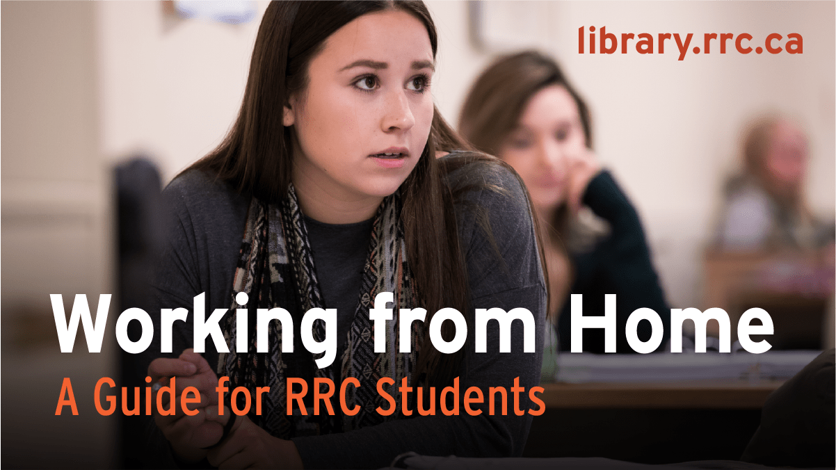 Working From Home Guide for RRC Students : RRC Polytech: Library and ...